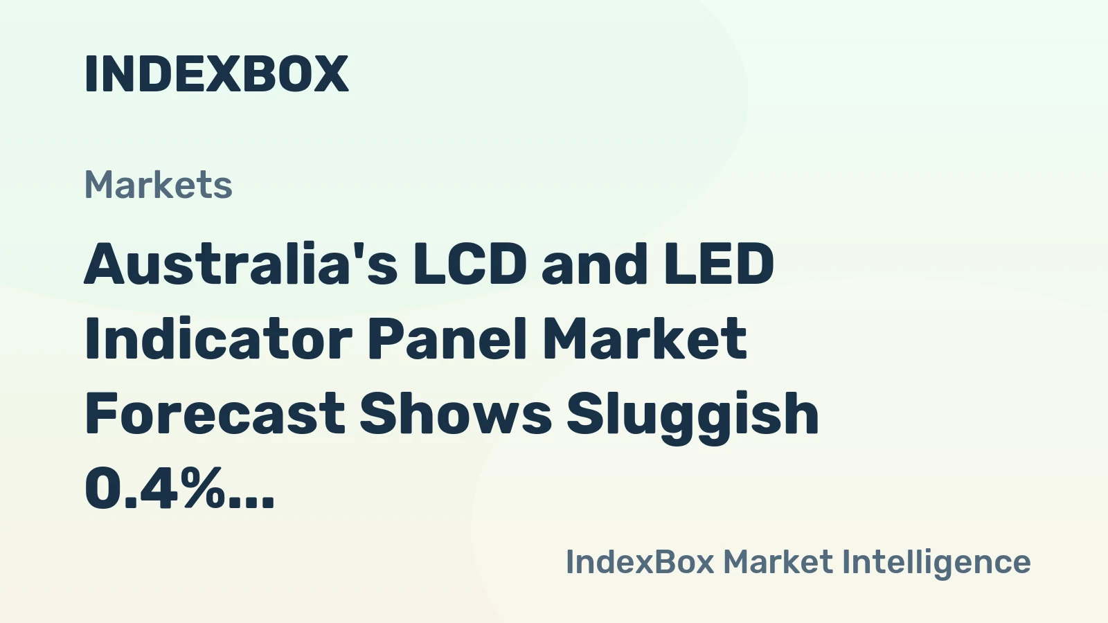 Australia's LCD and LED Indicator Panel Market Forecast Shows Sluggish 0.4% Volume CAGR Amid Shifting Trade Dynamics