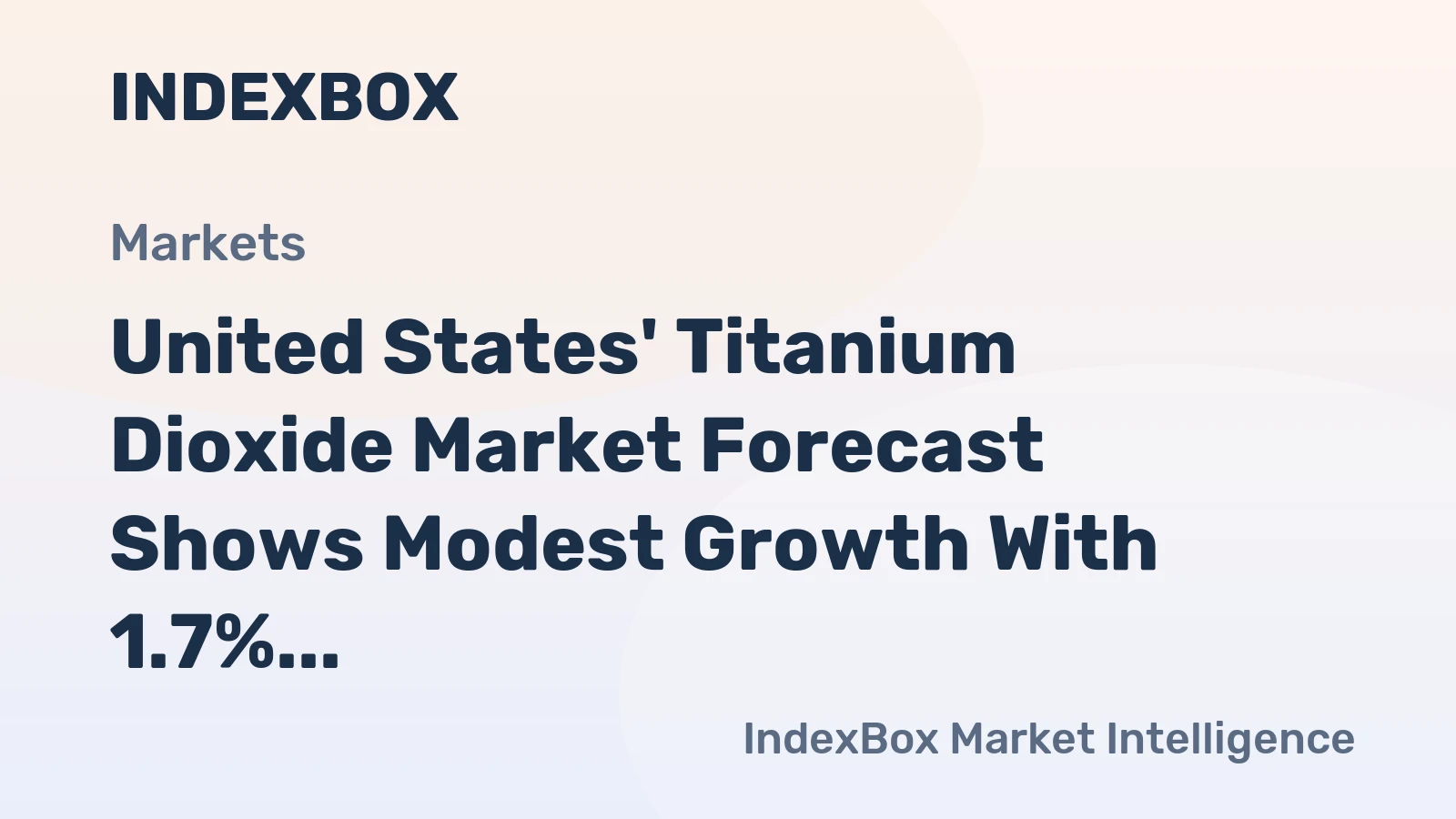 United States' Titanium Dioxide Market Forecast Shows Modest Growth With 1.7% CAGR Through 2035