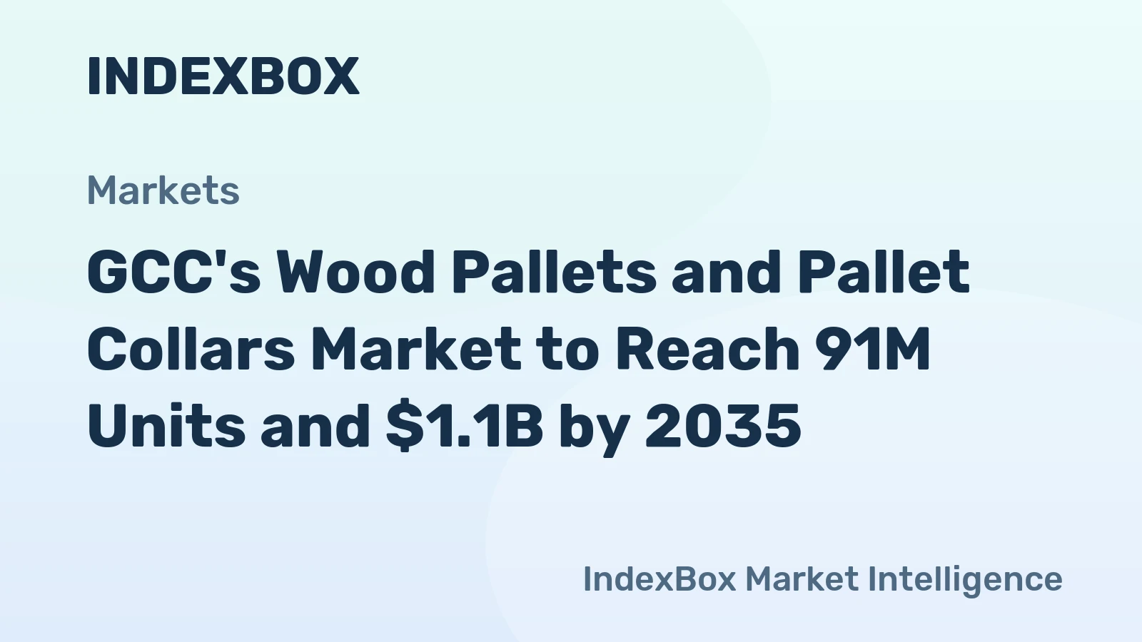 GCC's Wood Pallets and Pallet Collars Market to Reach 91M Units and $1.1B by 2035