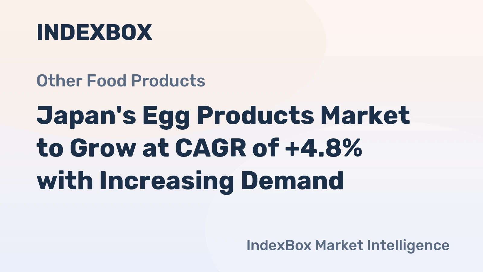 Japan's Egg Products Market to Grow at CAGR of +4.8% with Increasing Demand