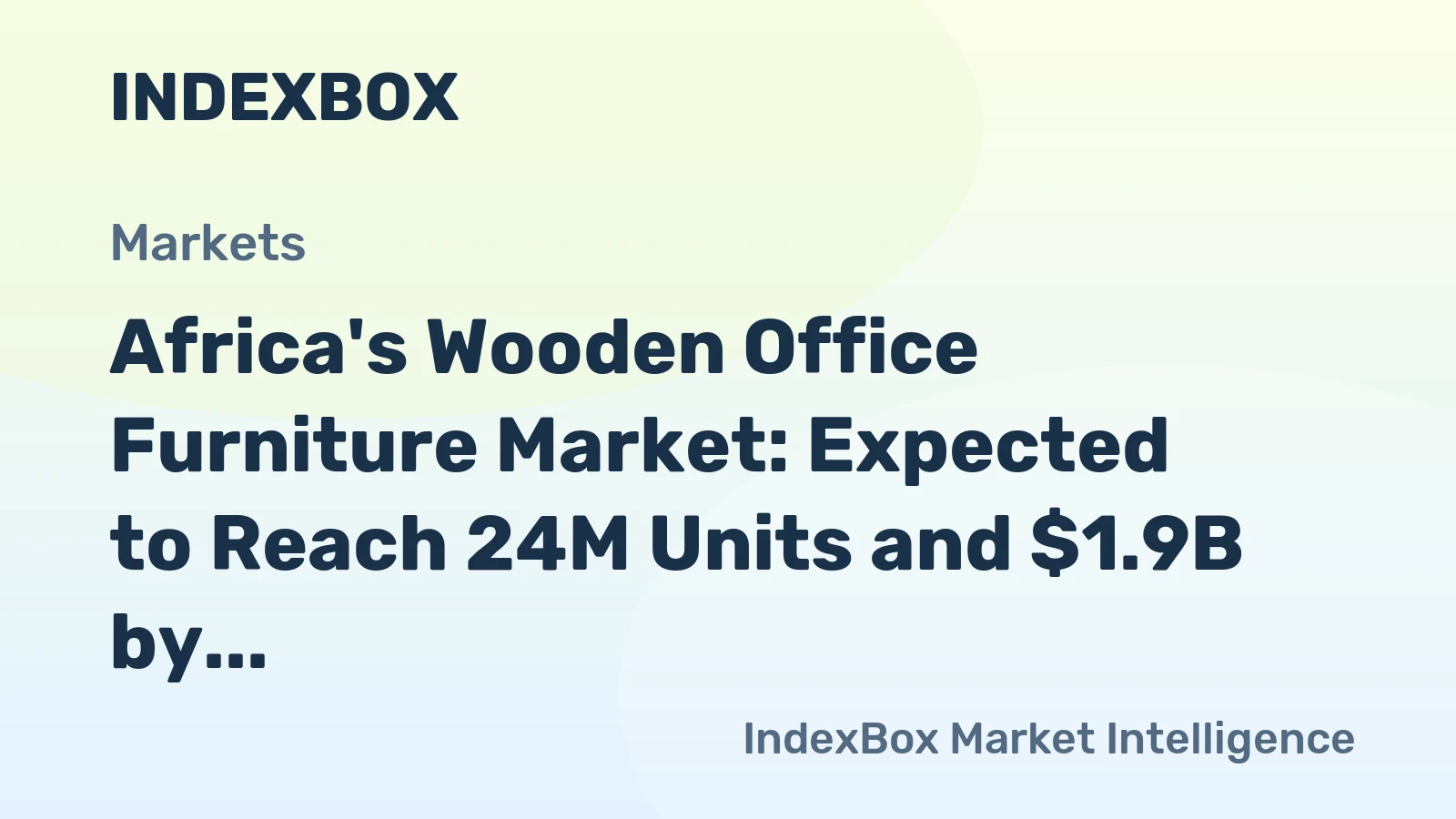 Africa's Wooden Office Furniture Market: Expected to Reach 24M Units and $1.9B by 2035