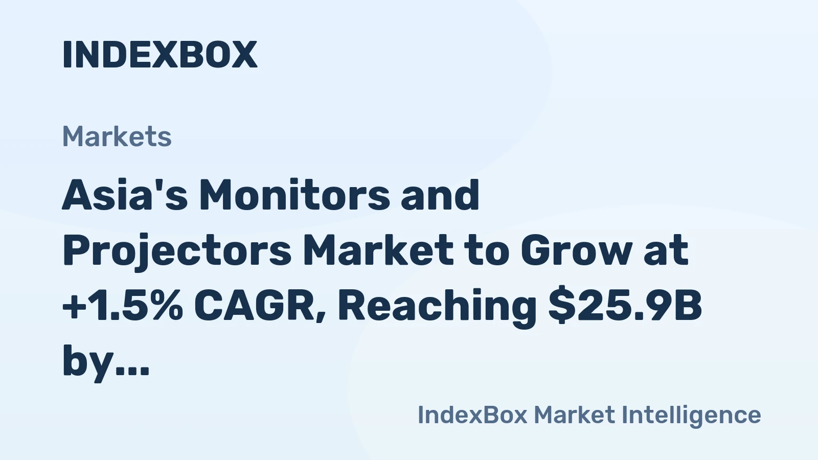 Asia's Monitors and Projectors Market to Grow at +1.5% CAGR, Reaching $25.9B by 2035