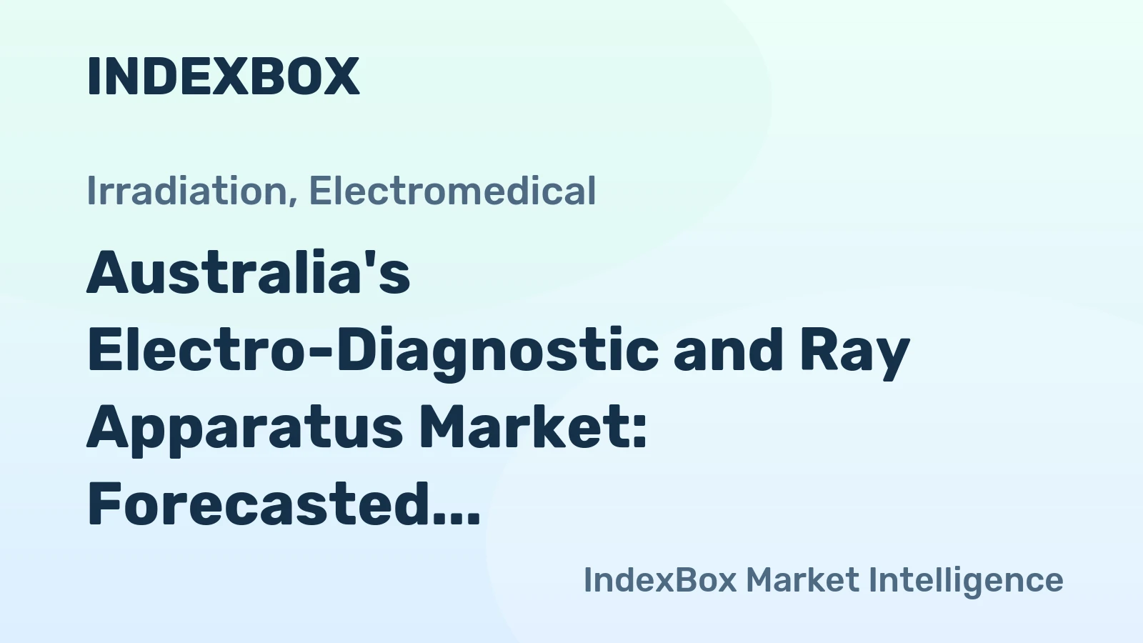 Australia's Electro-Diagnostic and Ray Apparatus Market: Forecasted Volume Growth to 32M Units by 2035, Value Decrease to $11B