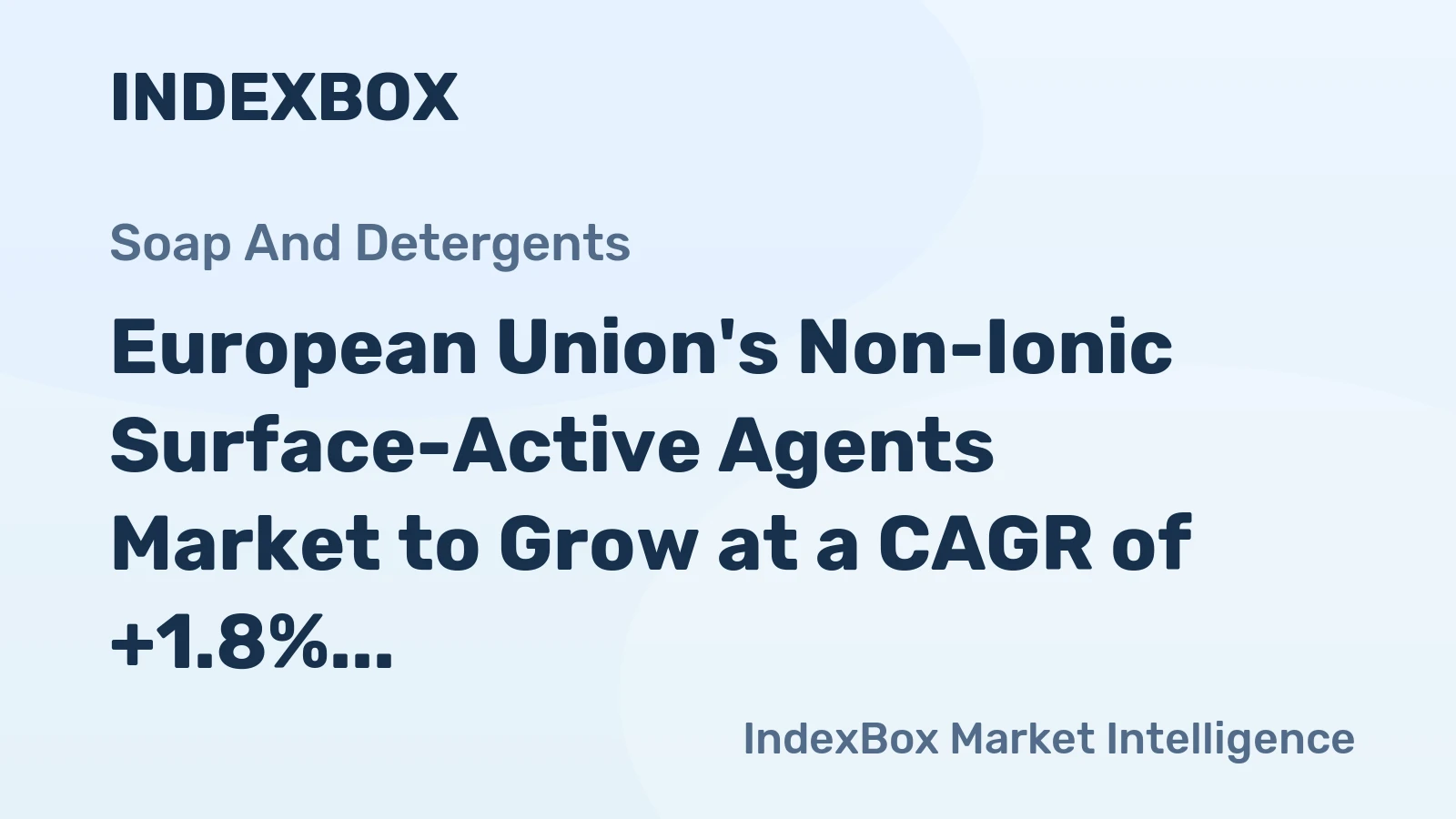 European Union's Non-Ionic Surface-Active Agents Market to Grow at a CAGR of +1.8% Over the Next Decade