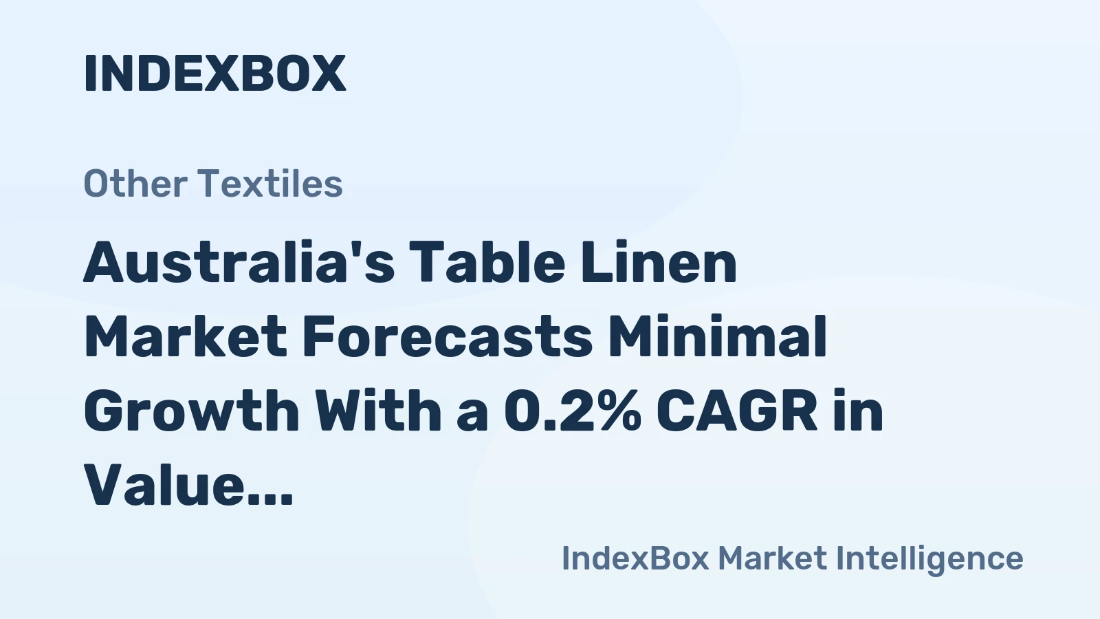 Australia's Table Linen Market Forecasts Minimal Growth With a 0.2% CAGR in Value Through 2035