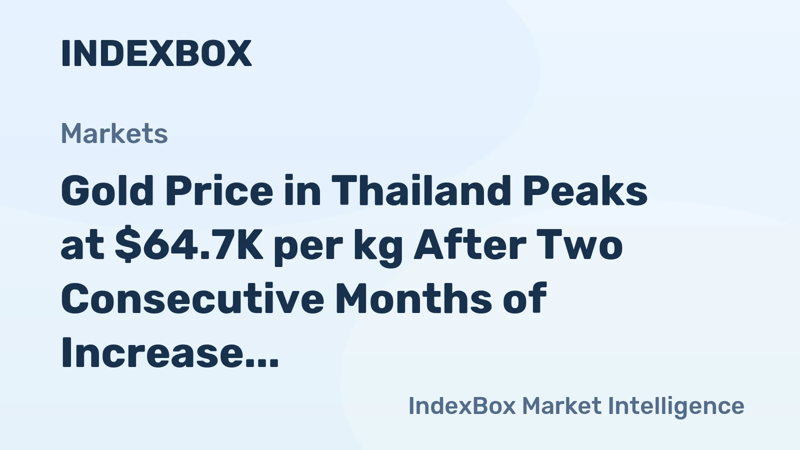 Gold Price in Thailand Peaks at $64.7K per kg After Two Consecutive Months of Increase