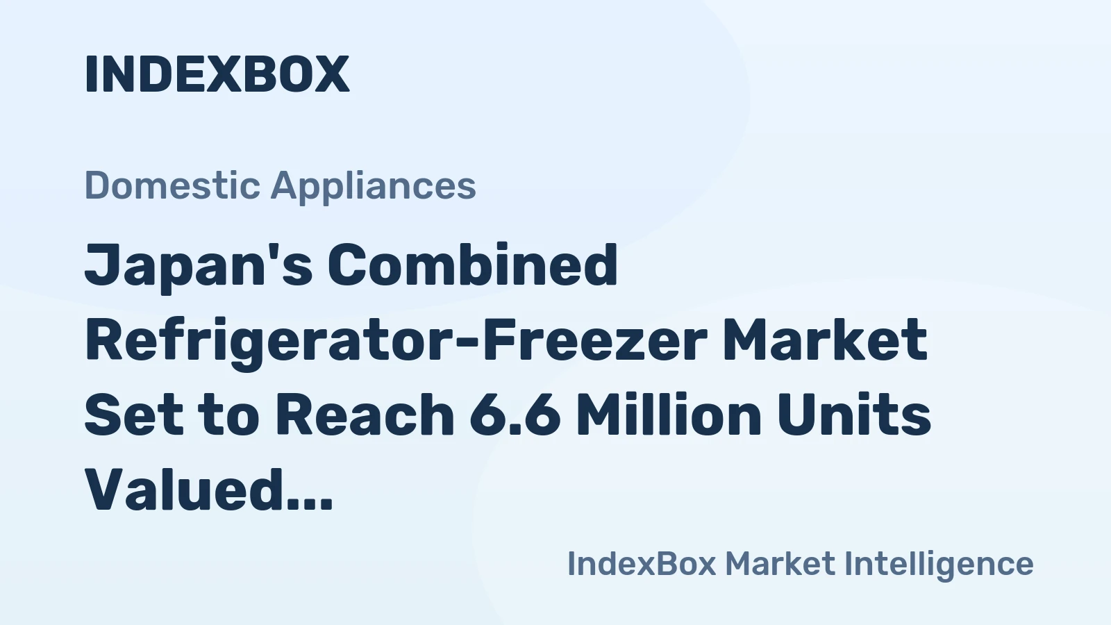 Japan's Combined Refrigerator-Freezer Market Set to Reach 6.6 Million Units Valued at $3.6 Billion by 2035