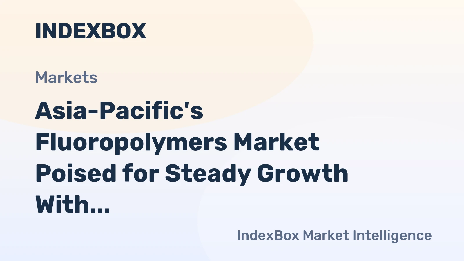 Asia-Pacific's Fluoropolymers Market Poised for Steady Growth With 1.4% CAGR Through 2035