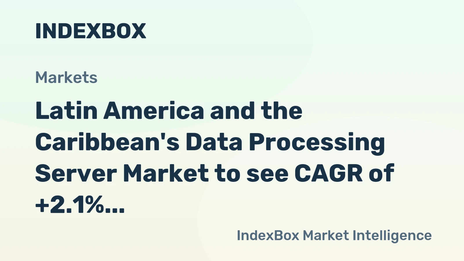 Latin America and the Caribbean's Data Processing Server Market to see CAGR of +2.1% from 2024 to 2035