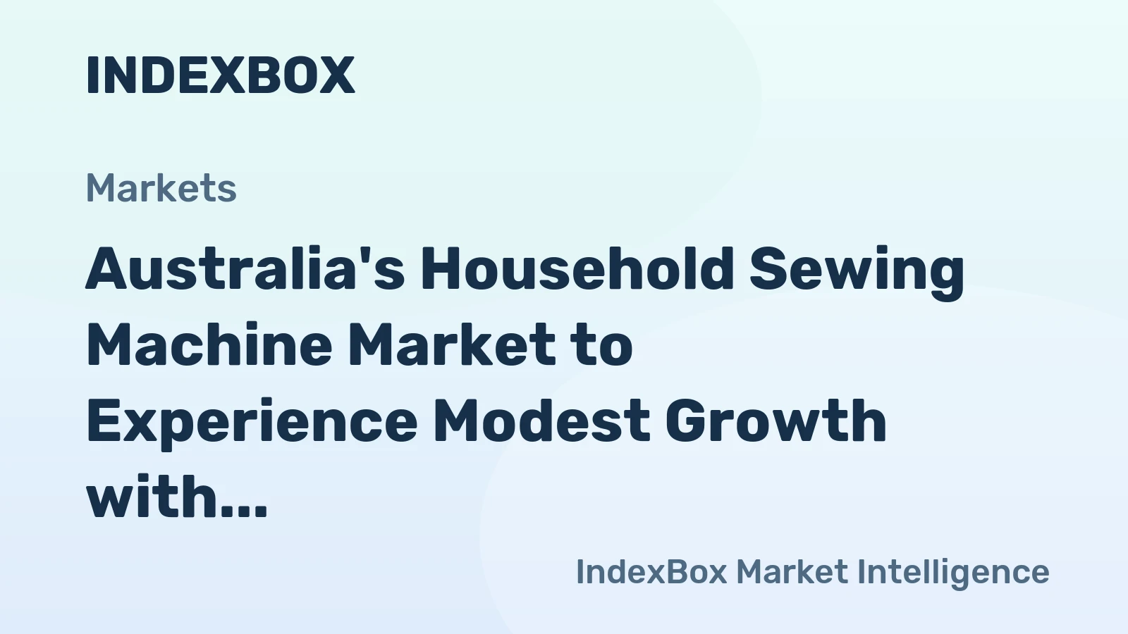 Australia's Household Sewing Machine Market to Experience Modest Growth with CAGR of +0.2%