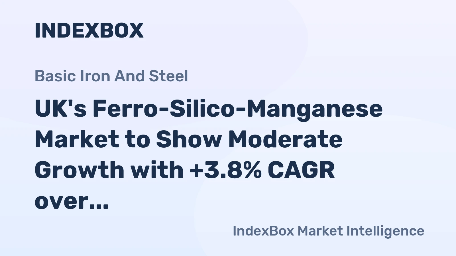 UK's Ferro-Silico-Manganese Market to Show Moderate Growth with +3.8% CAGR over Next Decade