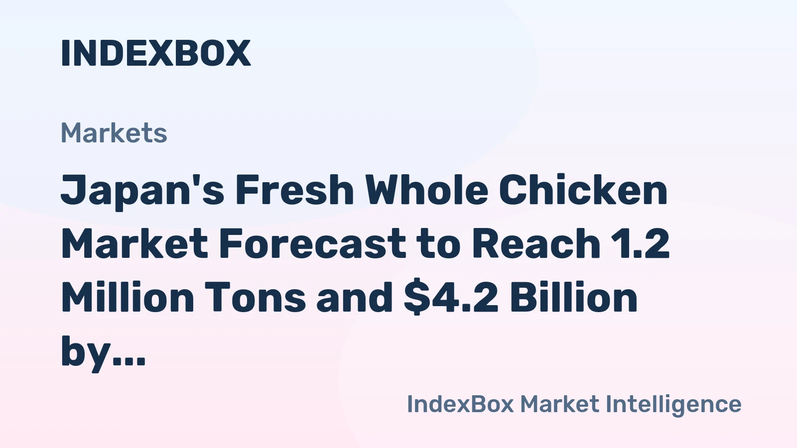 Japan's Fresh Whole Chicken Market Forecast to Reach 1.2 Million Tons and $4.2 Billion by 2035