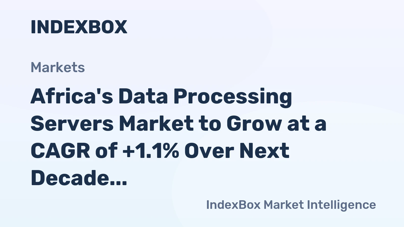 Africa's Data Processing Servers Market to Grow at a CAGR of +1.1% Over Next Decade, Reaching 7M Units by 2035