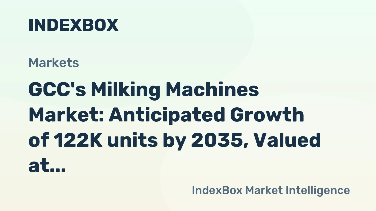GCC's Milking Machines Market: Anticipated Growth of 122K units by 2035, Valued at $456M
