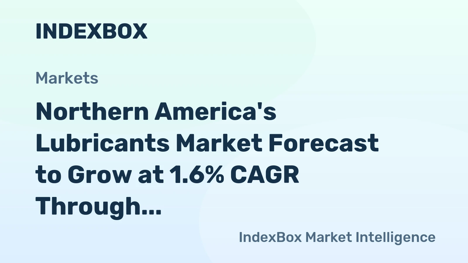 Northern America's Lubricants Market Forecast to Grow at 1.6% CAGR Through 2035
