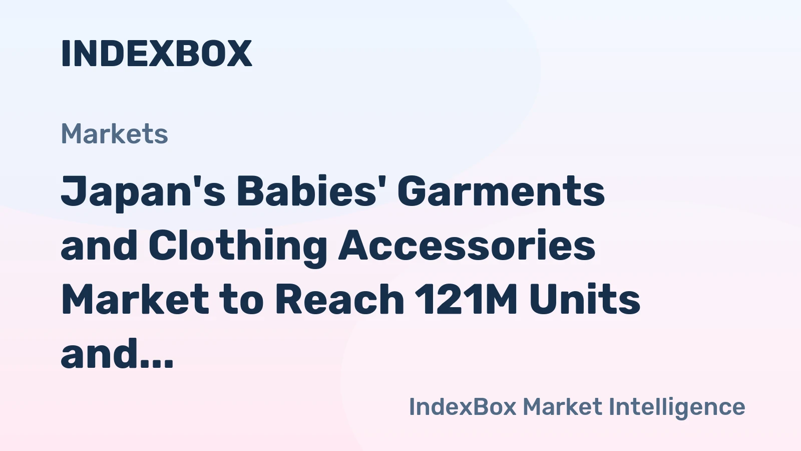 Japan's Babies' Garments and Clothing Accessories Market to Reach 121M Units and $23.8B by 2035