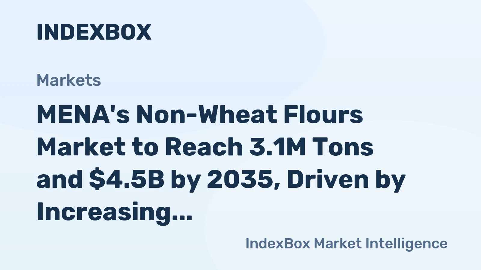MENA's Non-Wheat Flours Market to Reach 3.1M Tons and $4.5B by 2035, Driven by Increasing Demand