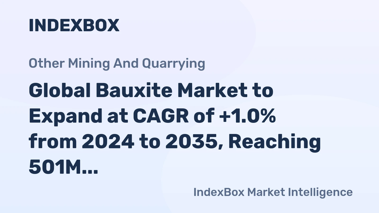 Global Bauxite Market to Expand at CAGR of +1.0% from 2024 to 2035, Reaching 501M Tons