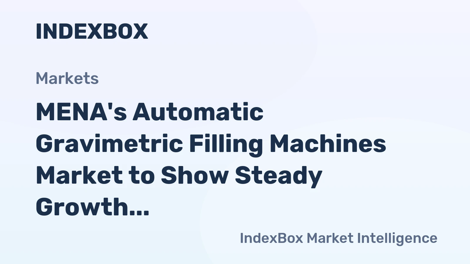 MENA's Automatic Gravimetric Filling Machines Market to Show Steady Growth with +1.6% CAGR