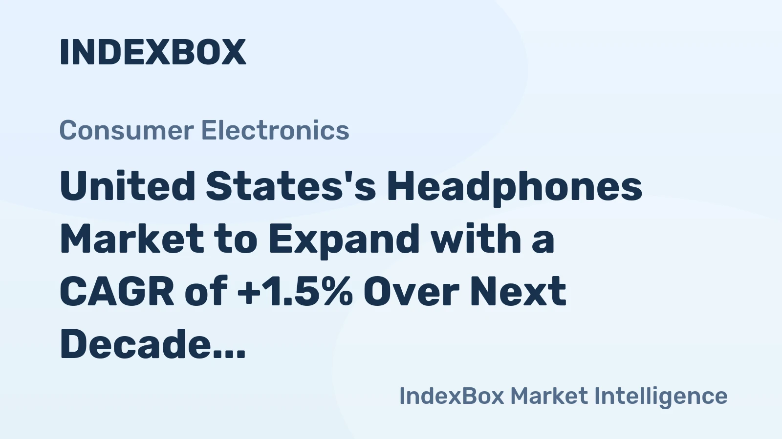 United States's Headphones Market to Expand with a CAGR of +1.5% Over Next Decade