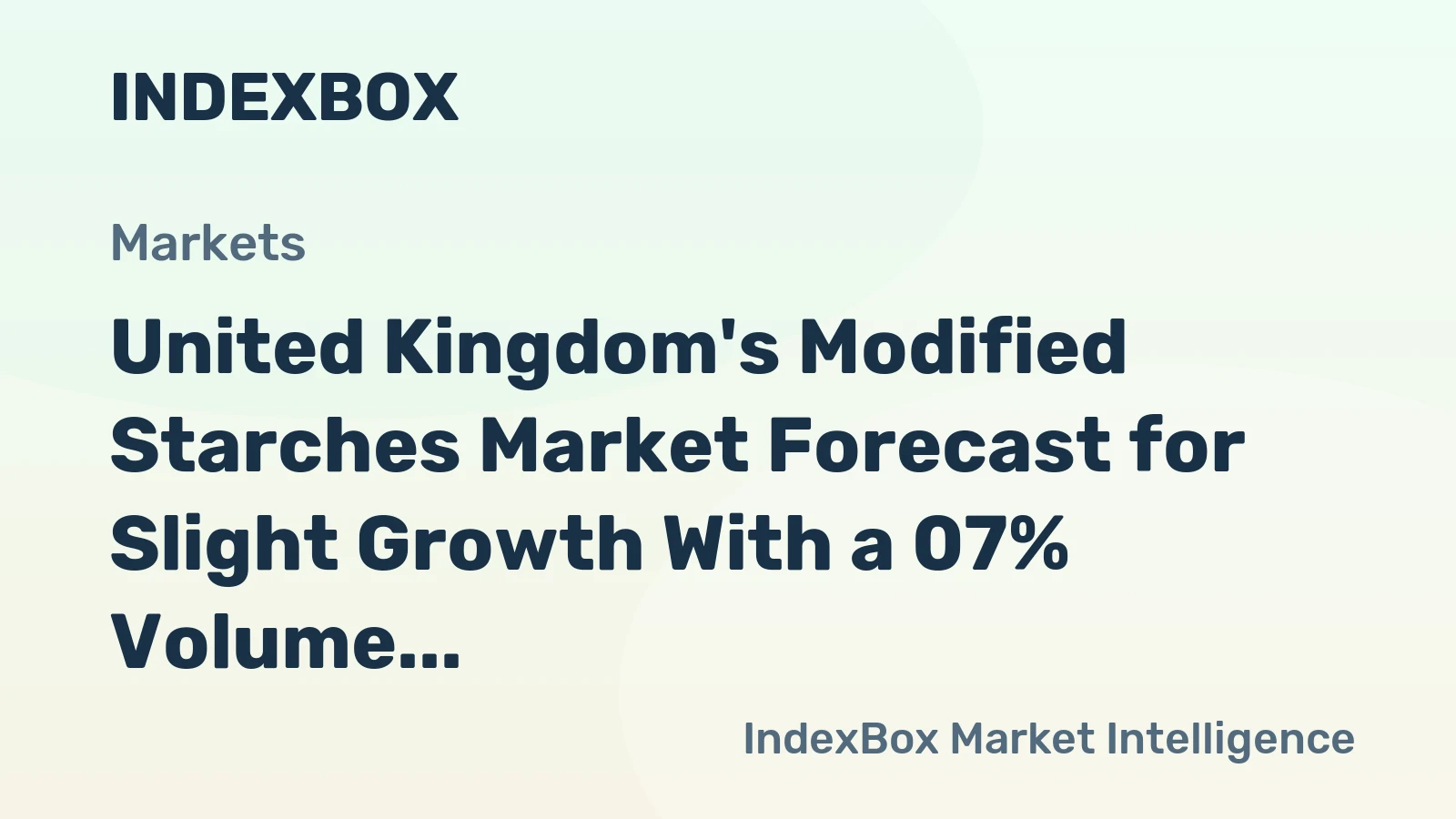 United Kingdom's Modified Starches Market Forecast for Slight Growth With a 07% Volume CAGR