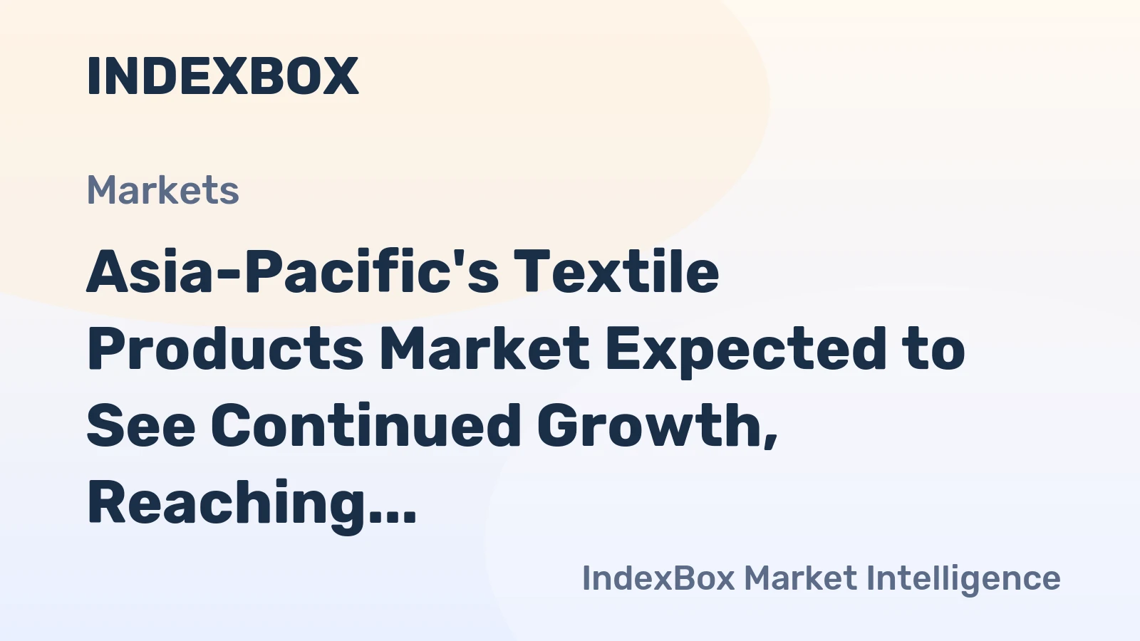 Asia-Pacific's Textile Products Market Expected to See Continued Growth, Reaching 499K Tons and $7.9B by 2035