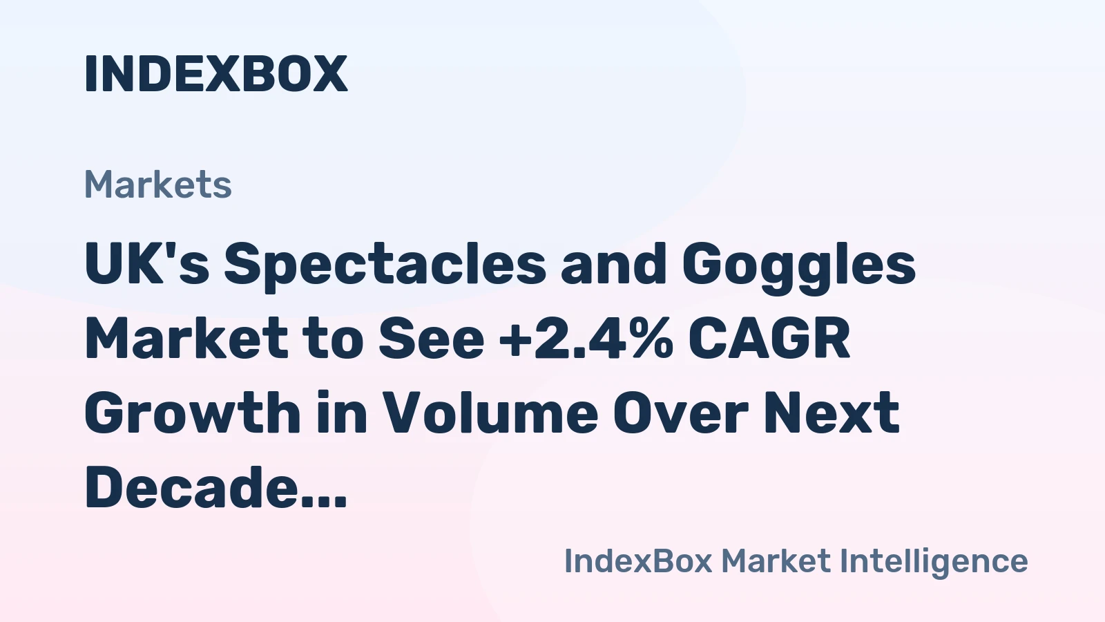 UK's Spectacles and Goggles Market to See +2.4% CAGR Growth in Volume Over Next Decade