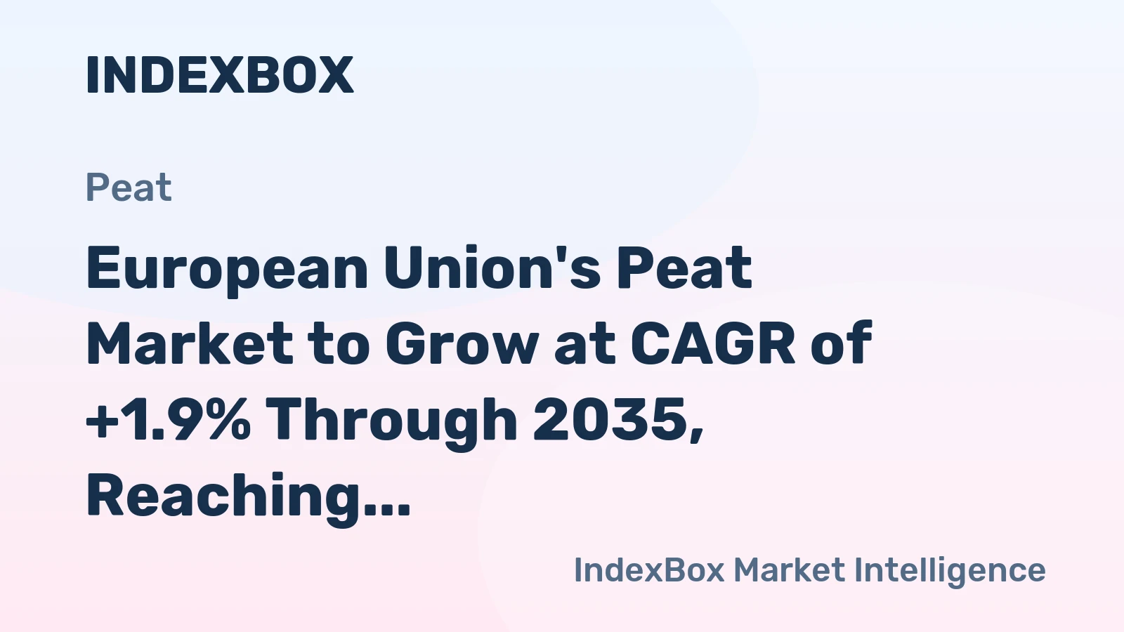 European Union's Peat Market to Grow at CAGR of +1.9% Through 2035, Reaching 3M Tons