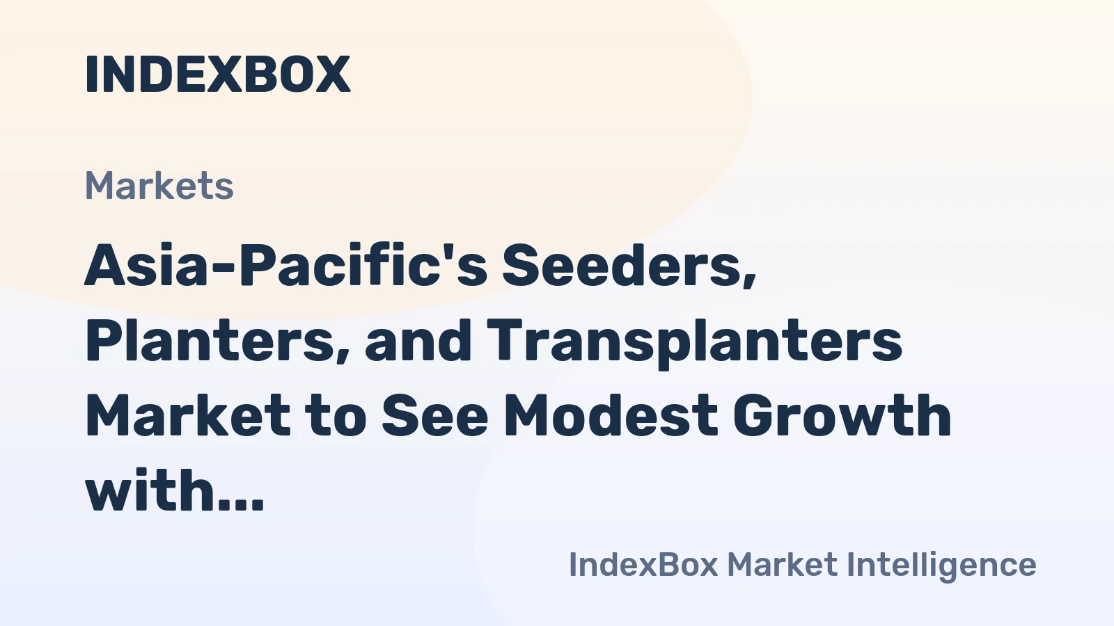 Asia-Pacific's Seeders, Planters, and Transplanters Market to See Modest Growth with +0.4% CAGR Through 2035