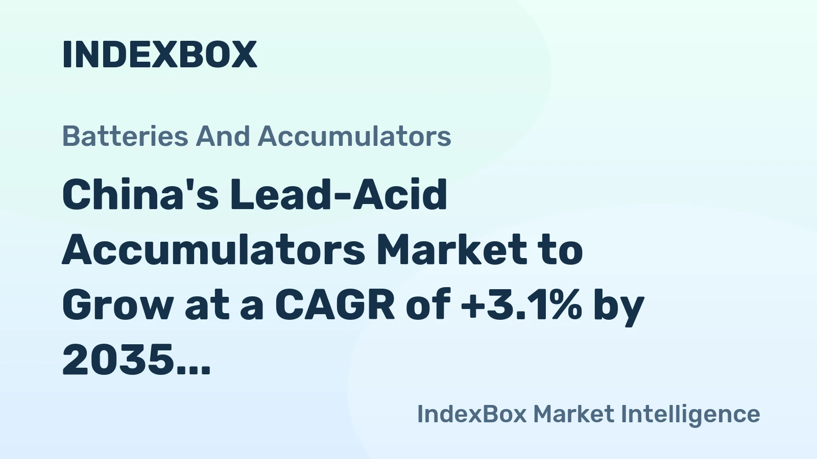 China's Lead-Acid Accumulators Market to Grow at a CAGR of +3.1% by 2035