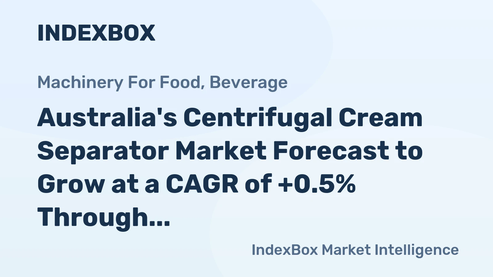 Australia's Centrifugal Cream Separator Market Forecast to Grow at a CAGR of +0.5% Through 2035