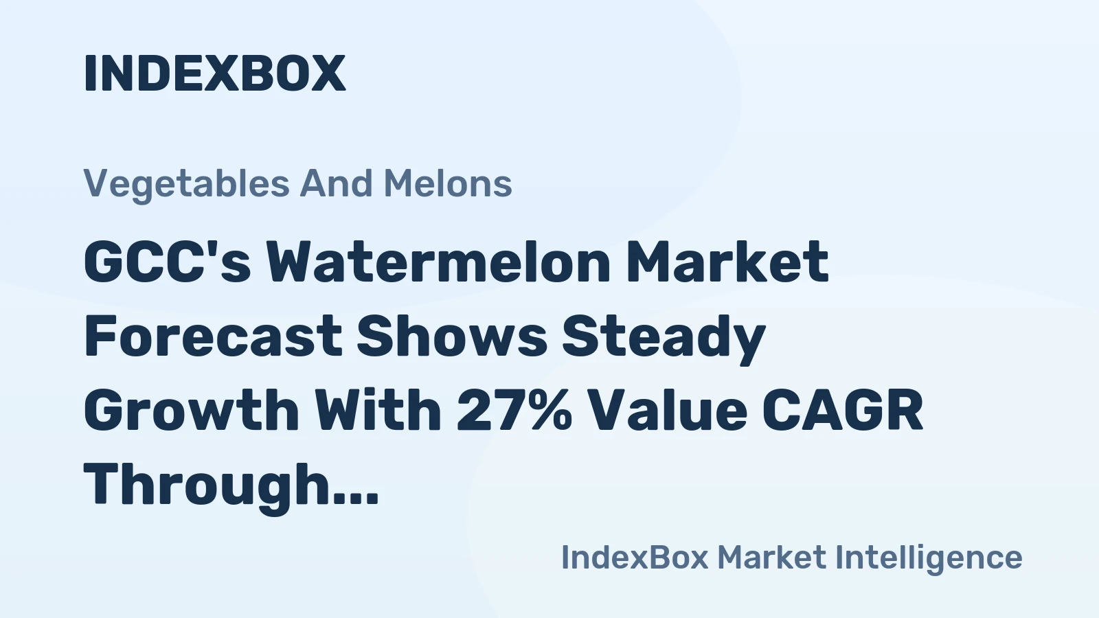 GCC's Watermelon Market Forecast Shows Steady Growth With 27% Value CAGR Through 2035