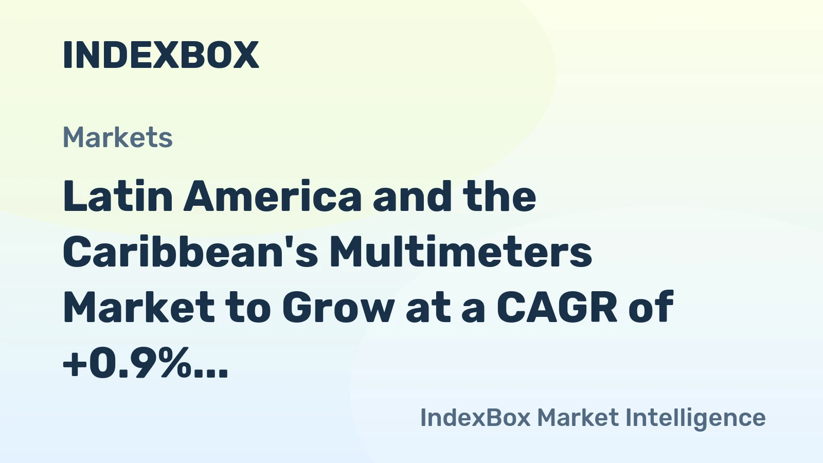 Latin America and the Caribbean's Multimeters Market to Grow at a CAGR of +0.9% Over Next Decade