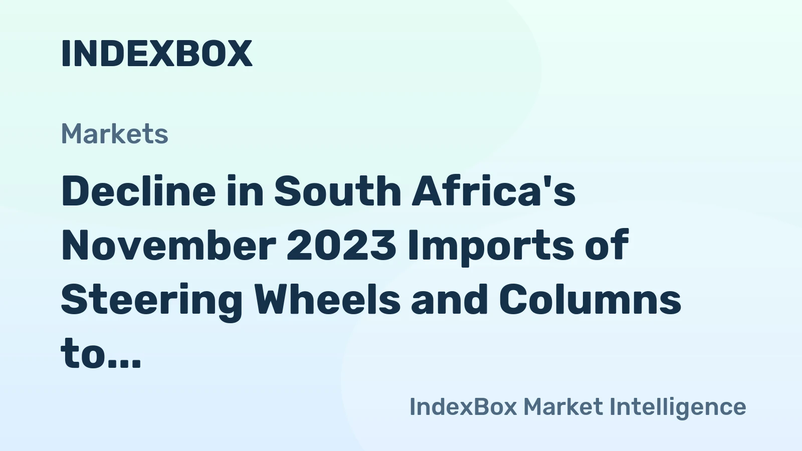 Decline in South Africa's November 2023 Imports of Steering Wheels and Columns to $7.1M