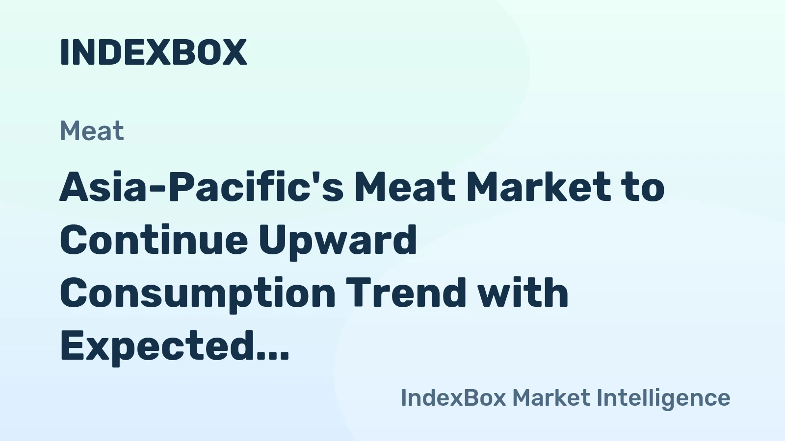 Asia-Pacific's Meat Market to Continue Upward Consumption Trend with Expected CAGR of +1.4% through 2035