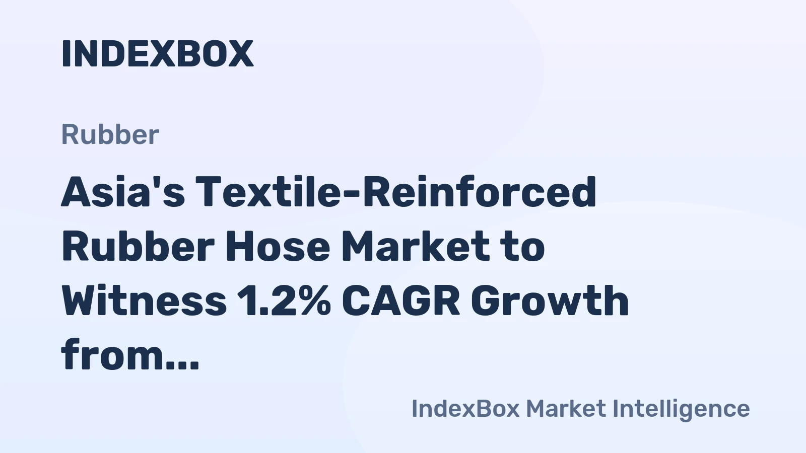 Asia's Textile-Reinforced Rubber Hose Market to Witness 1.2% CAGR Growth from 2024 to 2035, Reaching 535K Tons