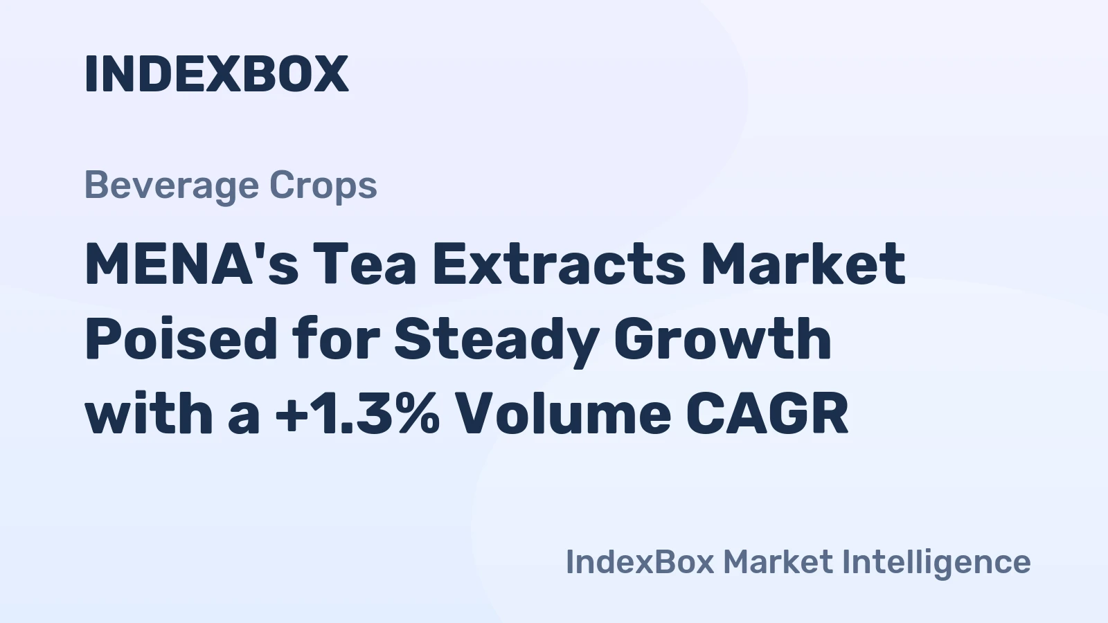 MENA's Tea Extracts Market Poised for Steady Growth with a +1.3% Volume CAGR