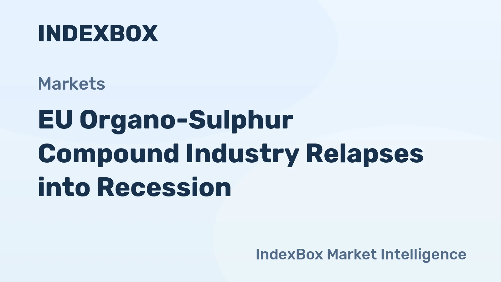 EU Organo-Sulphur Compound Industry Relapses into Recession