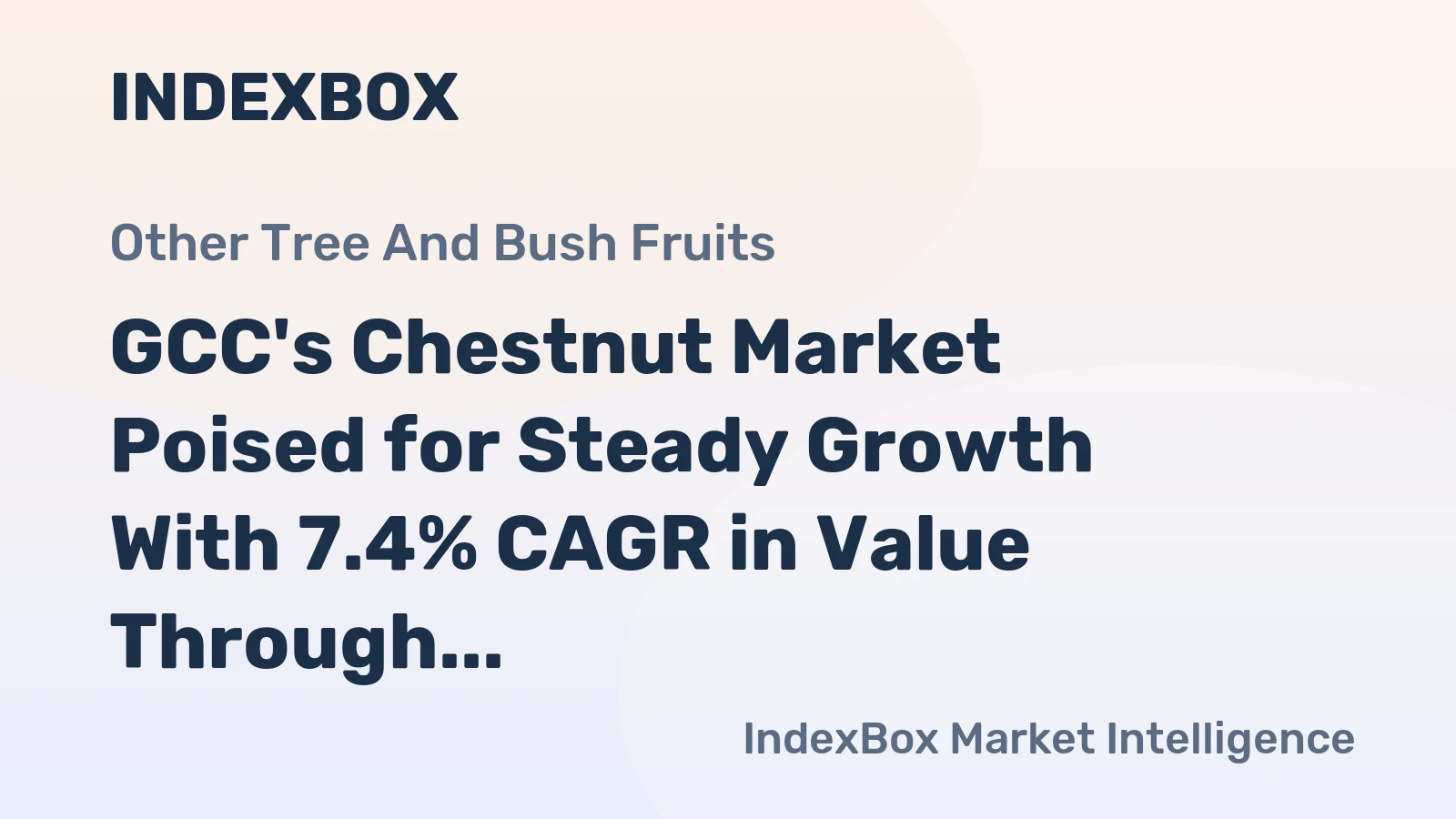 GCC's Chestnut Market Poised for Steady Growth With 7.4% CAGR in Value Through 2035