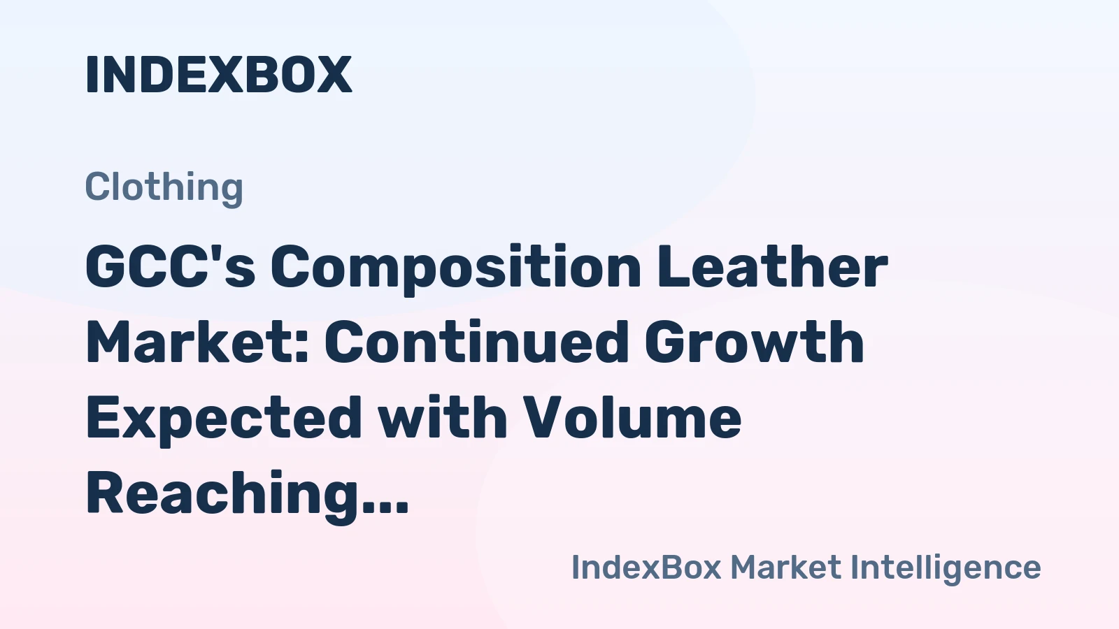 GCC's Composition Leather Market: Continued Growth Expected with Volume Reaching 17M Square Meters and Value to $76M by 2035