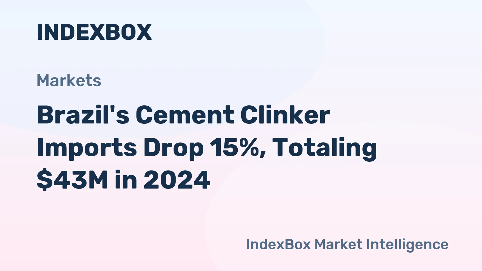 Brazil's Cement Clinker Imports Drop 15%, Totaling $43M in 2024
