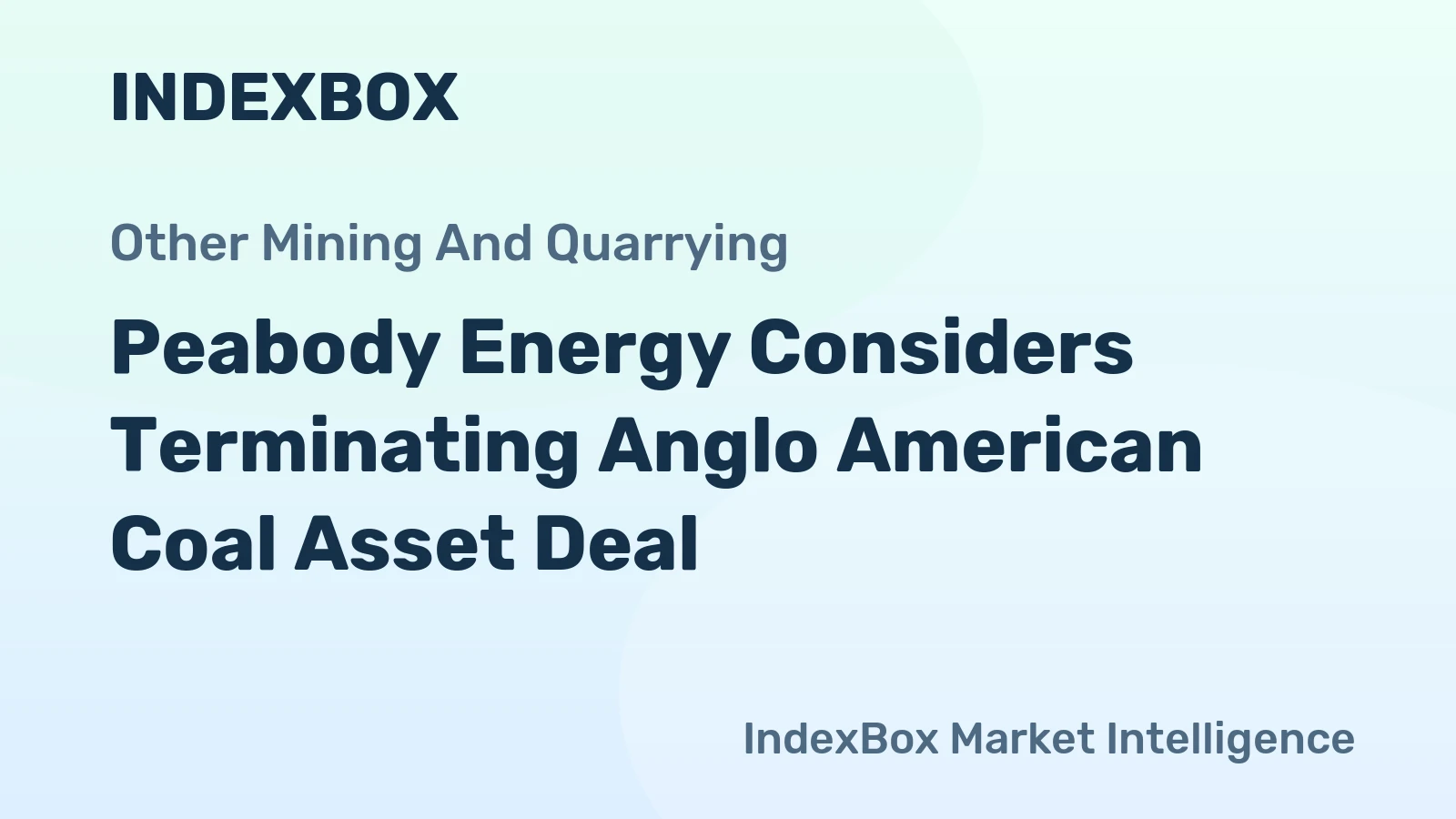 Peabody Energy Considers Terminating Anglo American Coal Asset Deal