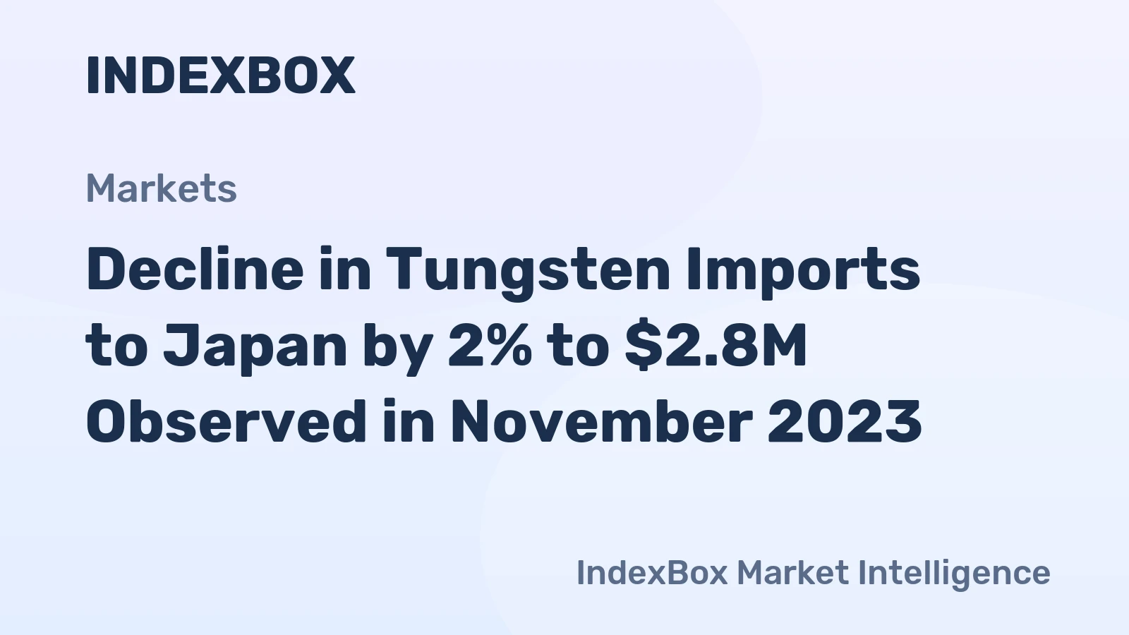 Decline in Tungsten Imports to Japan by 2% to $2.8M Observed in November 2023