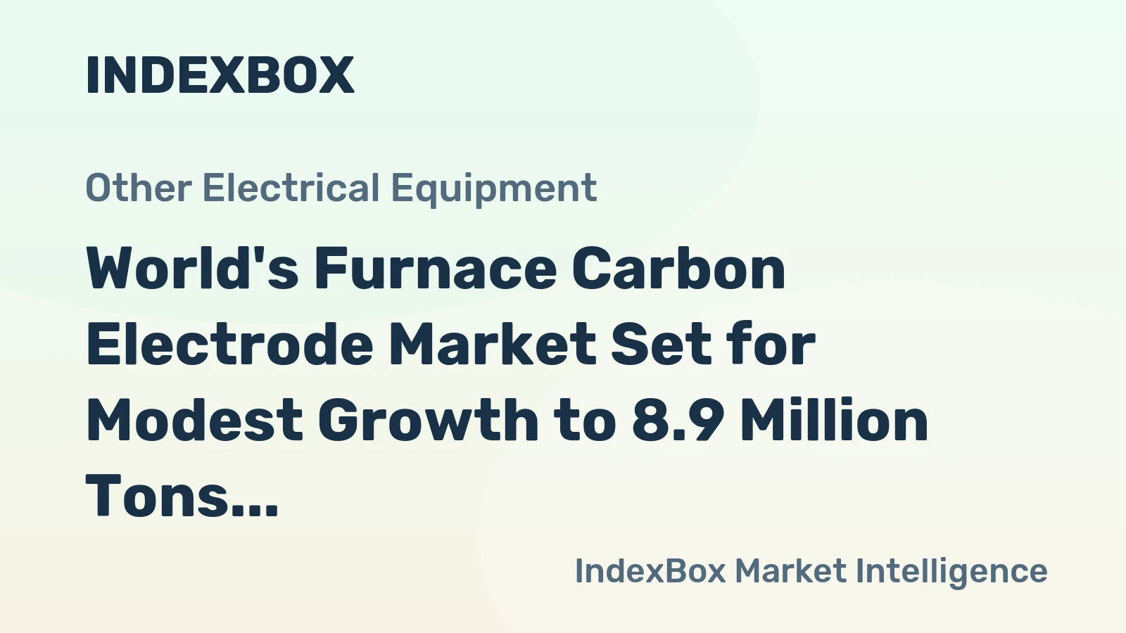 World's Furnace Carbon Electrode Market Set for Modest Growth to 8.9 Million Tons in Volume and $35.8 Billion in Value by 2035