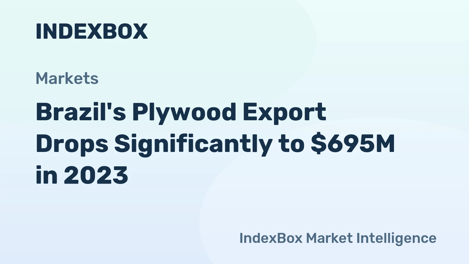 Brazil's Plywood Export Drops Significantly to $695M in 2023