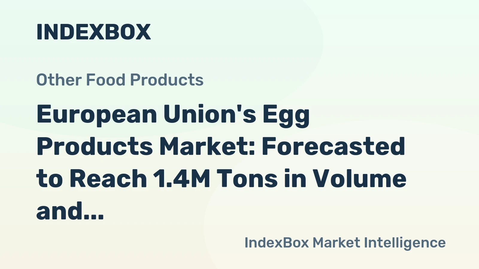 European Union's Egg Products Market: Forecasted to Reach 1.4M Tons in Volume and $5.4B in Value by 2035