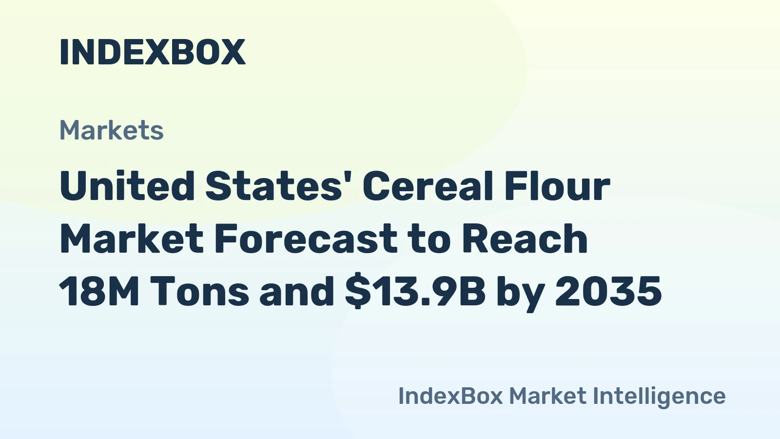 United States' Cereal Flour Market Forecast to Reach 18M Tons and $13.9B by 2035