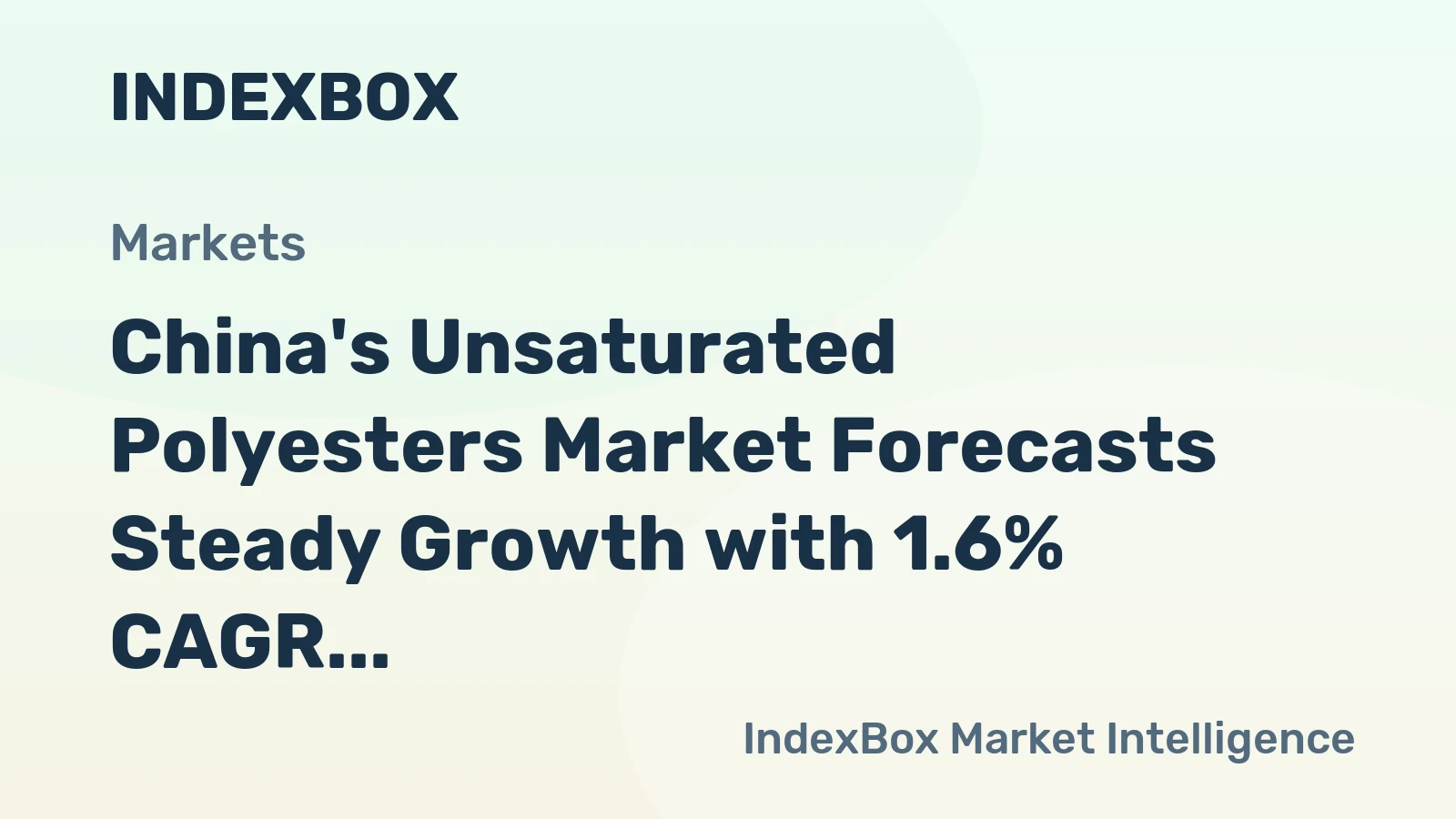 China's Unsaturated Polyesters Market Forecasts Steady Growth with 1.6% CAGR