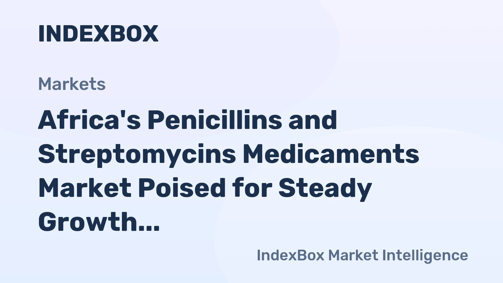 Africa's Penicillins and Streptomycins Medicaments Market Poised for Steady Growth With 2.6% Value CAGR