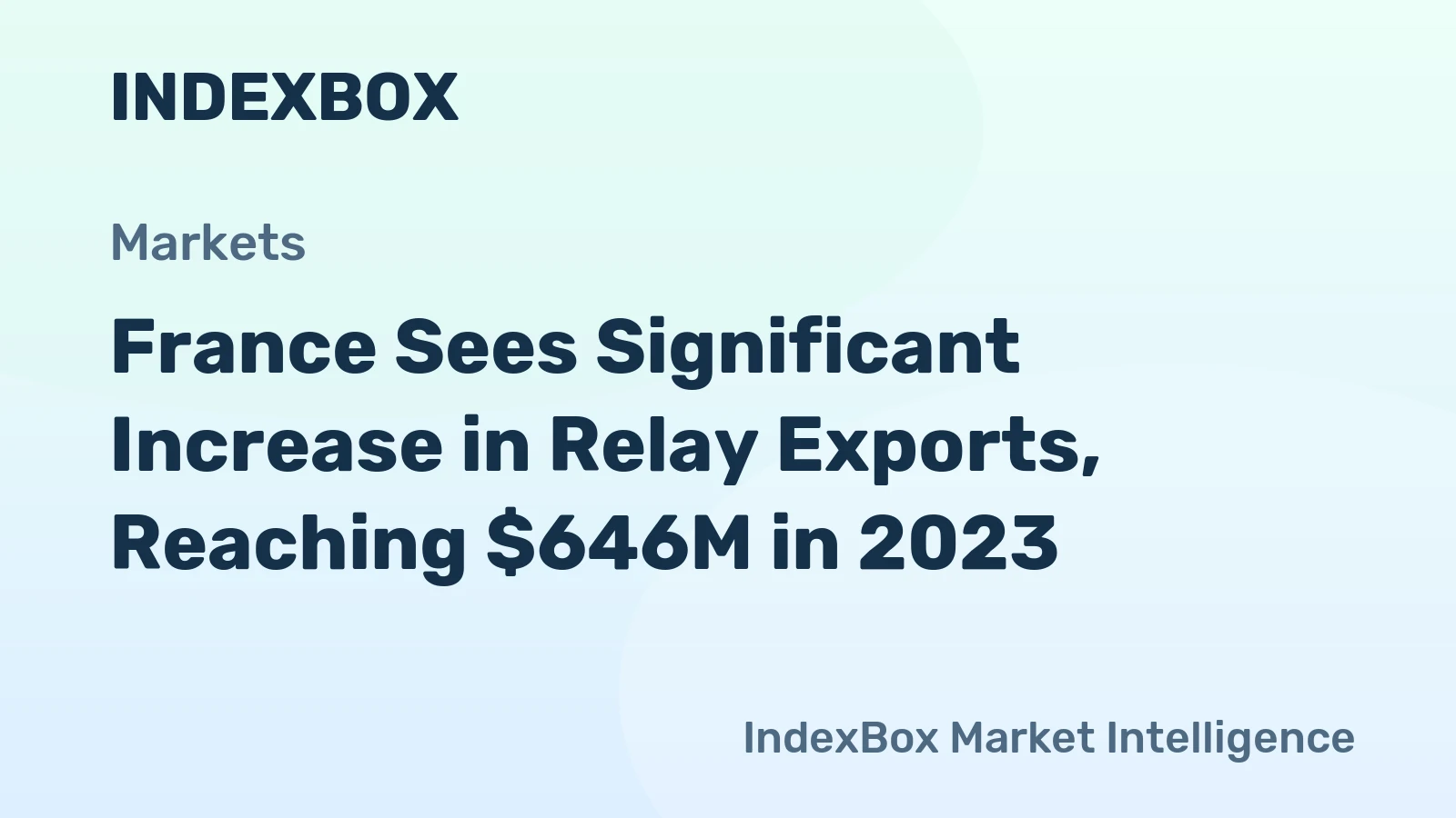 France Sees Significant Increase in Relay Exports, Reaching $646M in 2023